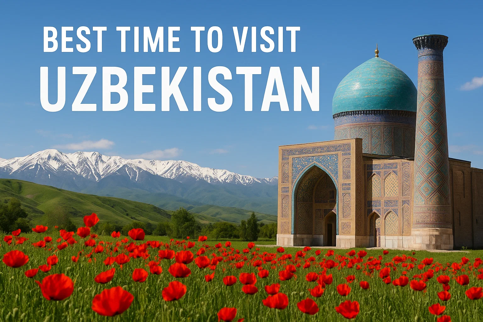 Best Time to Visit Uzbekistan: Seasons, Festivals & Travel Tips - eVisa ...